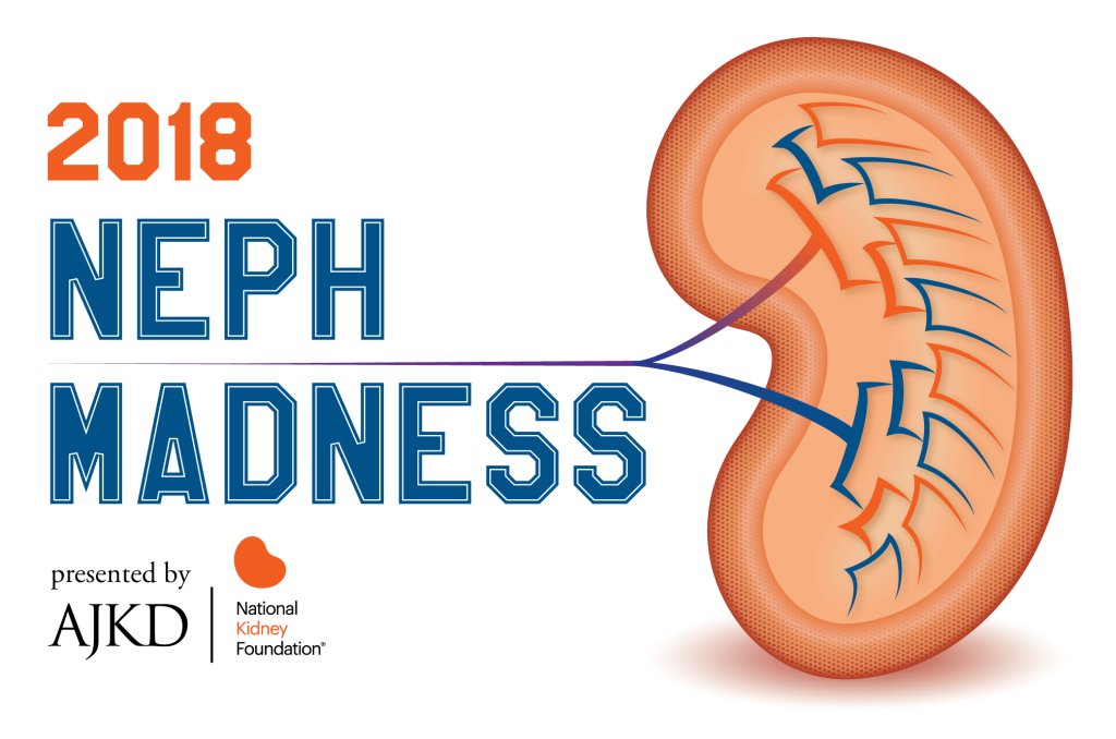 NephMadness 2018 Champion is a Real PRO - Division of Nephrology
