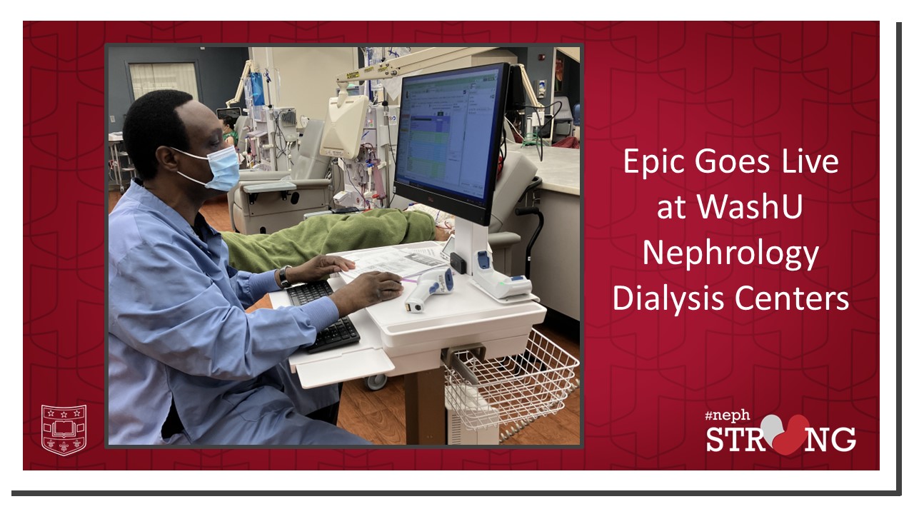 WashU Nephrology Epic Dialysis Project is Now Live - Division of Nephrology